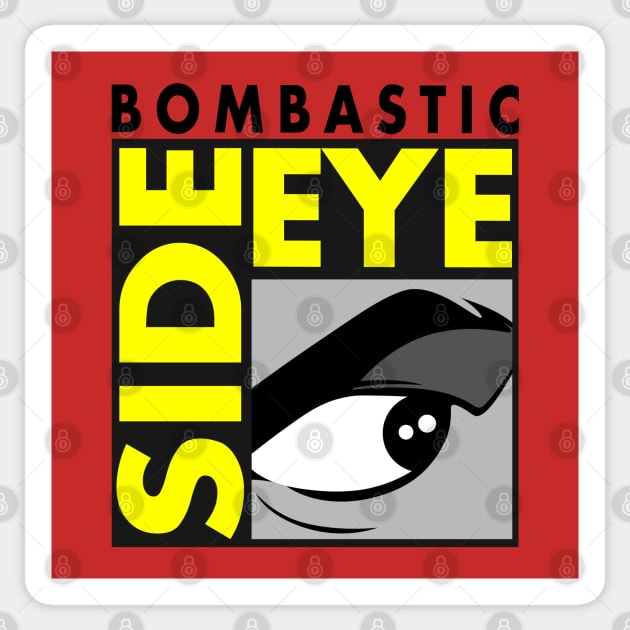 Bombastic Side Eye Funny Trending Meme Comic Con Logo Parody Tiktok Meme Sticker Teepublic